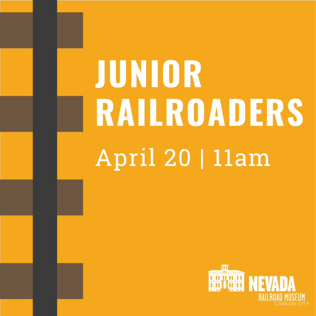 April Junior Railroaders | Nevada State Railroad Museum, Carson City